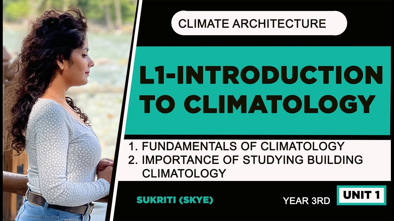 L1 Climate & Architecture / Introduction to Climatology / Fundamentals of Climatology / Importance