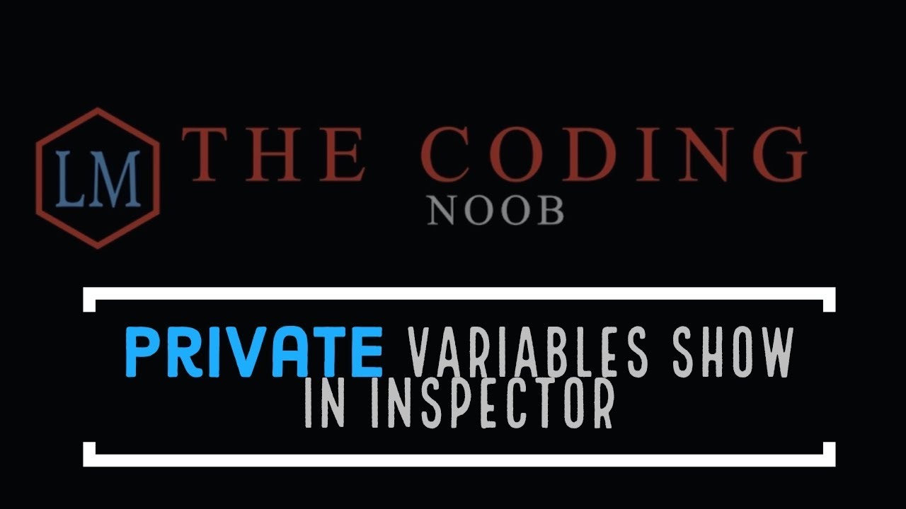 Show Private Variables in the Inspector UNITY3D