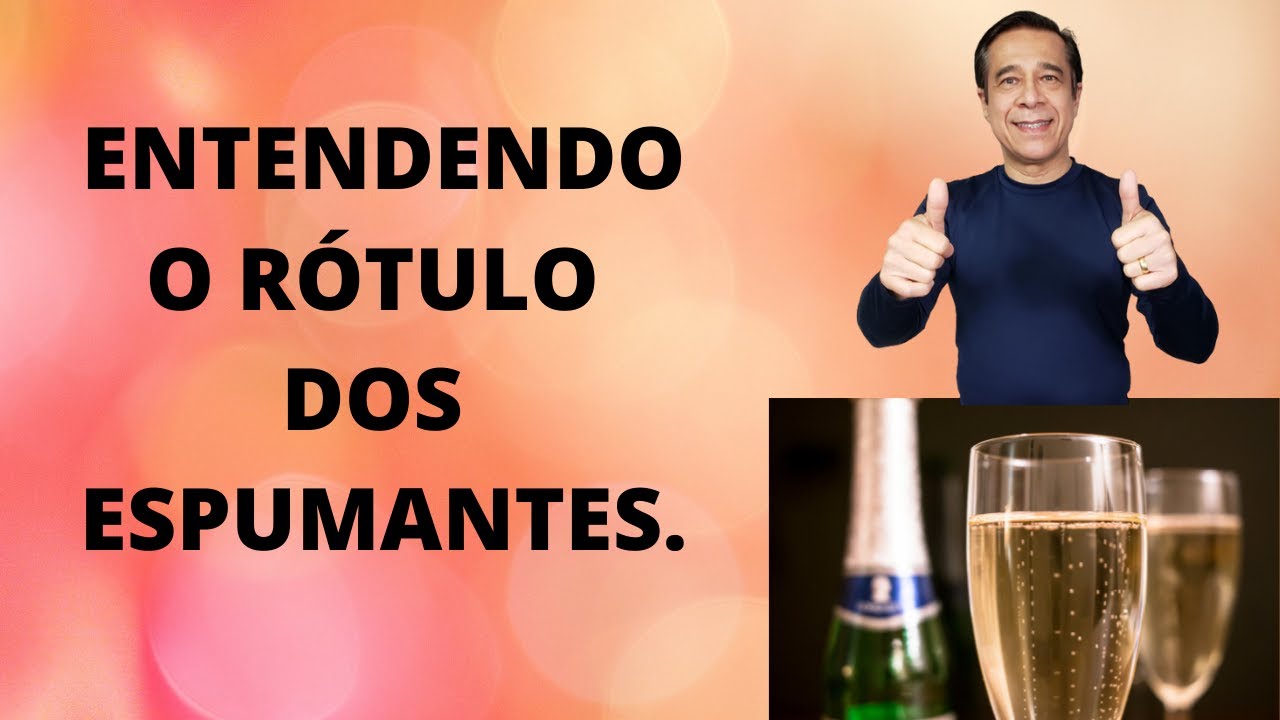 COMO ESCOLHER UM ESPUMANTE: DECIFRANDO OS RÓTULOS.