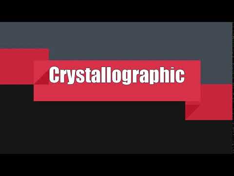 How to Pronounce Crystallographic