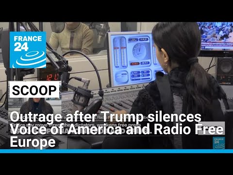 Outrage after Trump silences pro-democracy media outlets Voice of America, Radio Free Europe