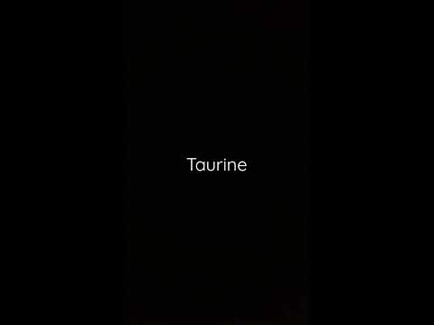 Taurine