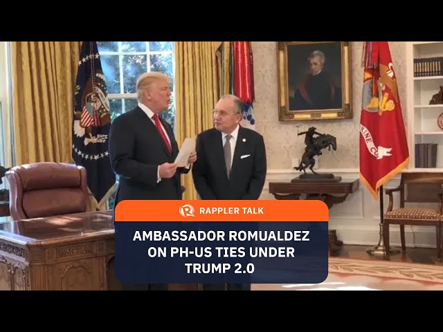 Rappler Talk: Ambassador Romualdez on PH-US ties under Trump 2.0