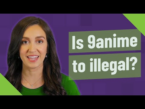 Is 9anime to illegal?