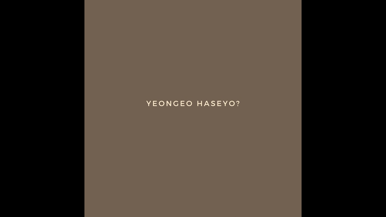 Yeongeo haseyo?