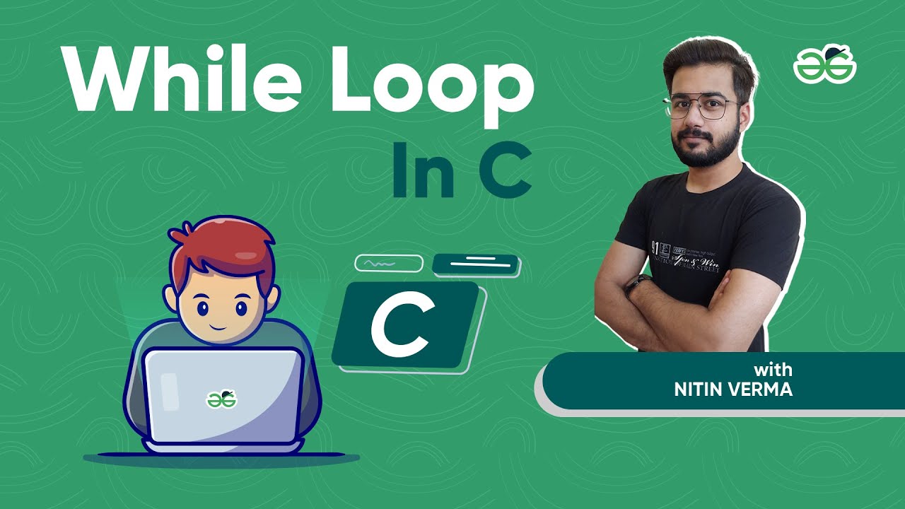 While Loop | GeeksForGeeks School
