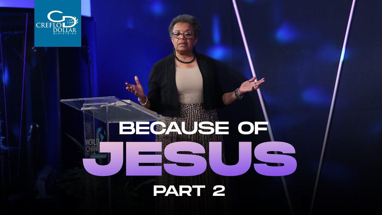 Because of Jesus Pt 2  - Wednesday Service