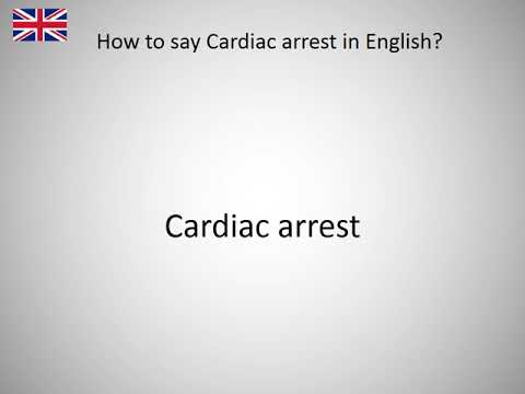 How to say Cardiac arrest in English?