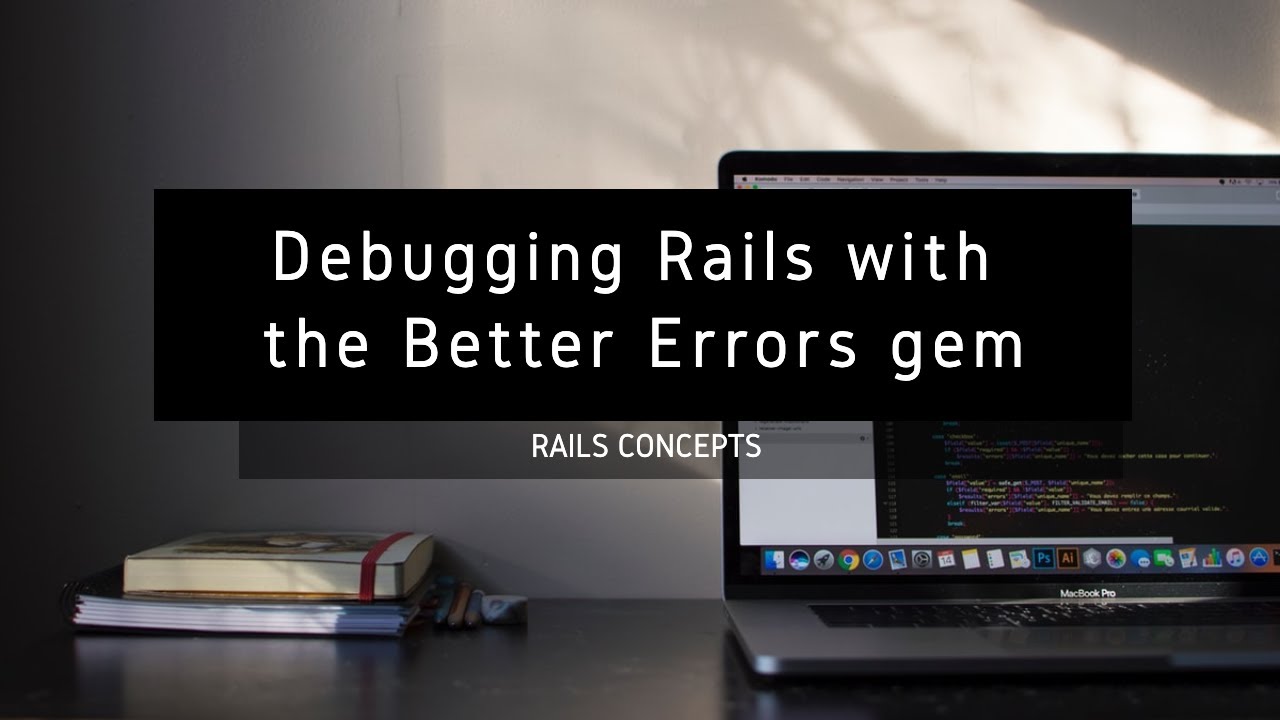 Debugging Rails with the Better Errors gem
