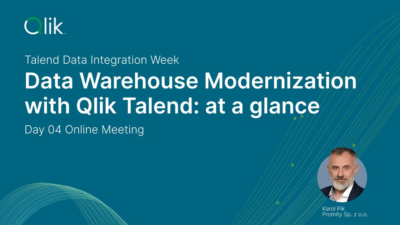 Data Integration Week: Day 4. Data Warehouse Modernization with Qlik Talend: at a glance