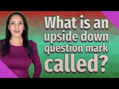 What is an upside down question mark called?