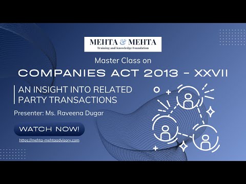 Companies Act, 2013 - XXVII: An Insight into Related Party Transactions