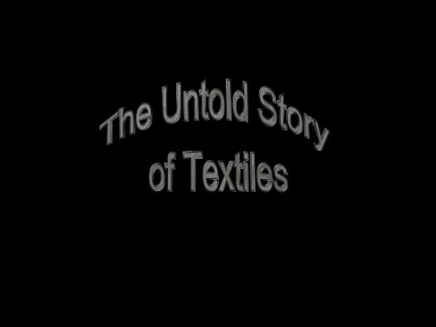 The Untold Story of Textiles