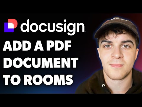How to Add a Pdf Document to Docusign Rooms (Full 2025 Guide)