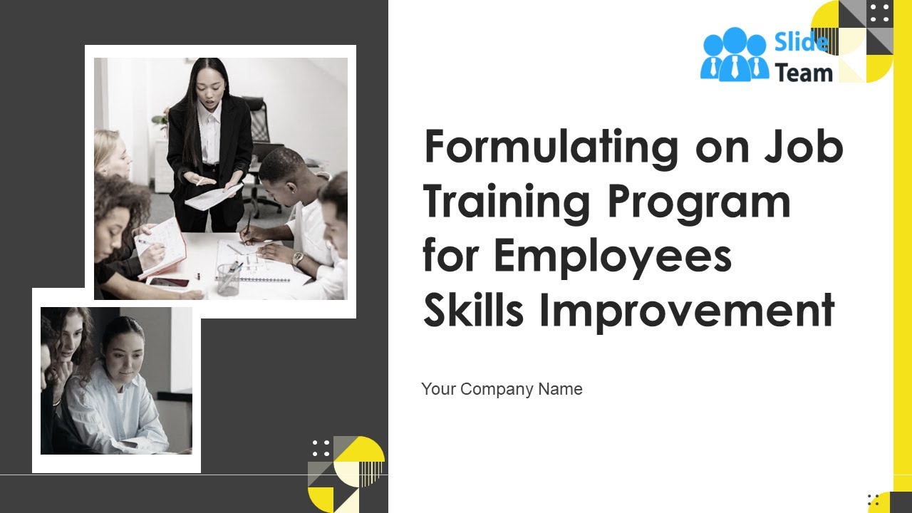 Formulating On Job Training Program For Employees Skills Improvement Powerpoint Presentation Slides