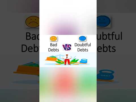 Bad Debt vs Doubtful Debt | What's the Difference ?