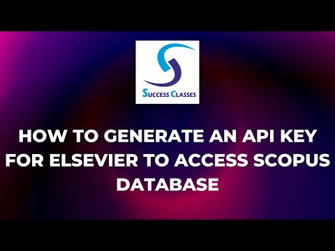 How to generate An API key for Elsevier to access Scopus database | Gaurav Soin