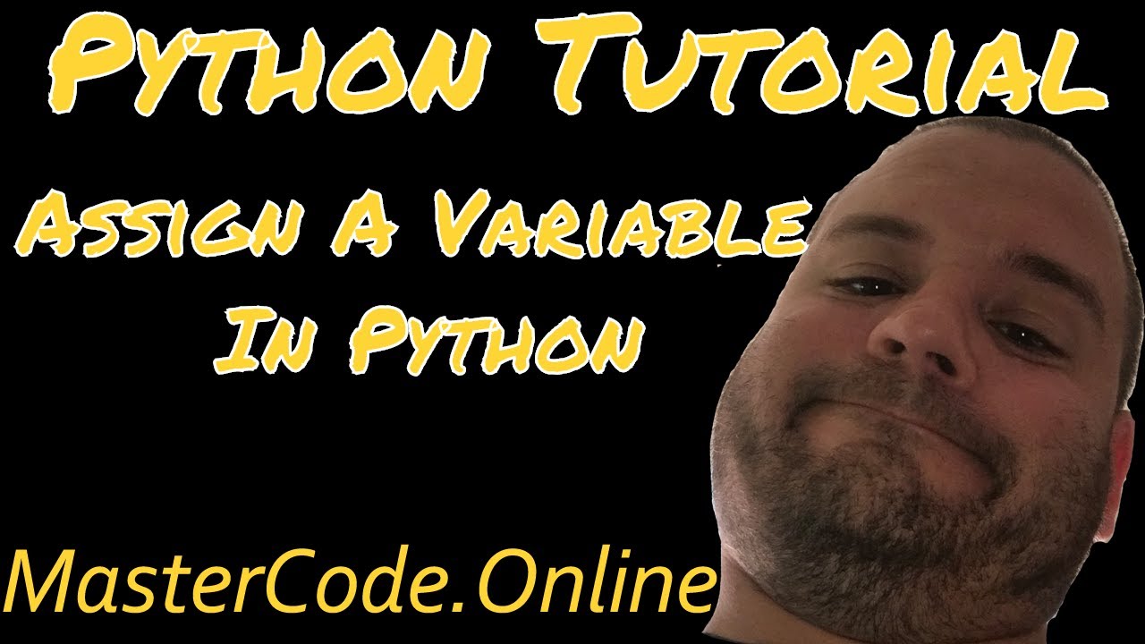Python Tutorial: Assign A Variable in Python - Python Basics #11