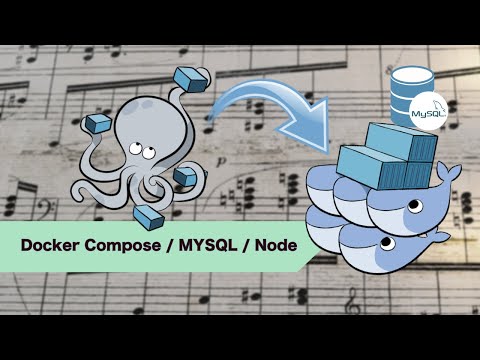 Using Docker Compose with Mysql And Node