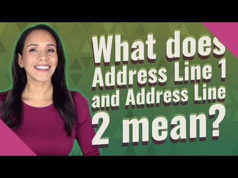 What does Address Line 1 and Address Line 2 mean?