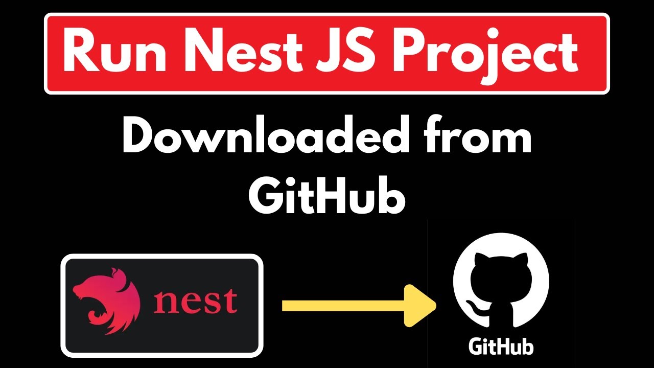 How to Run Nest JS Project Downloaded from GitHub