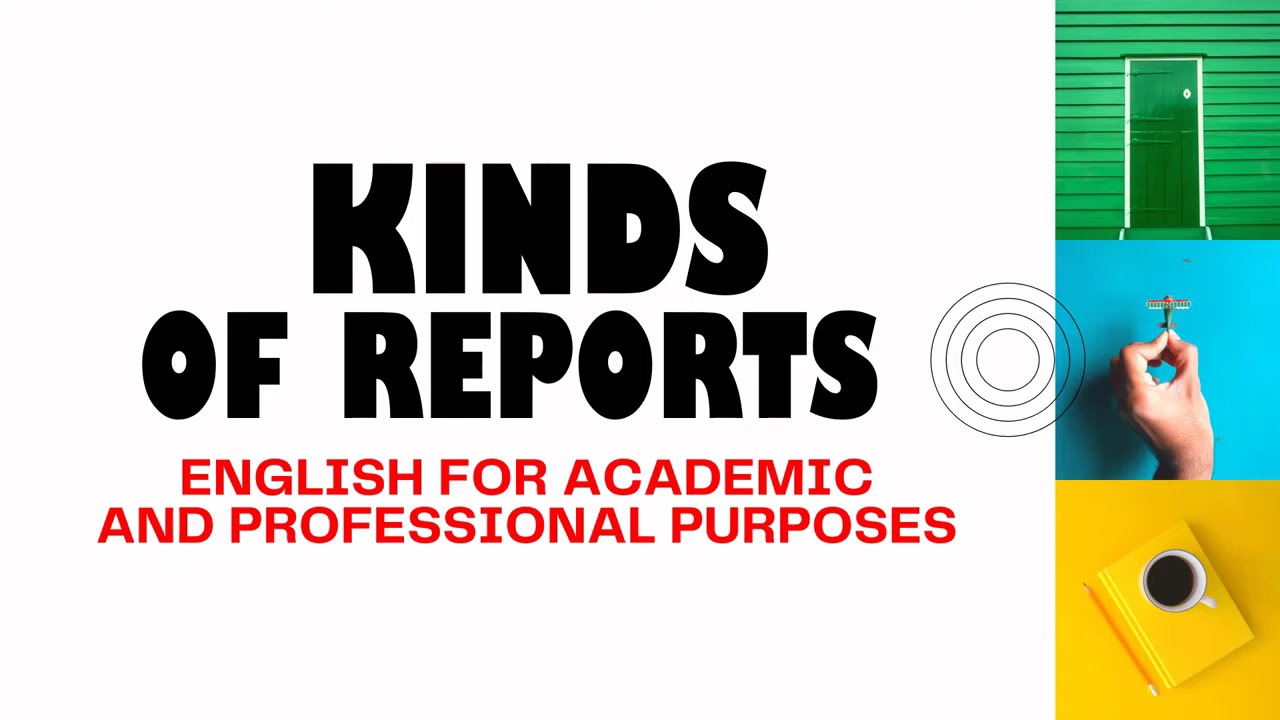 ENGLISH CLASS (EAPP): KINDS OF REPORTS