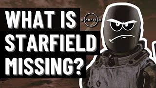 What Is Starfield Missing at Starfield Nexus - Mods and Community