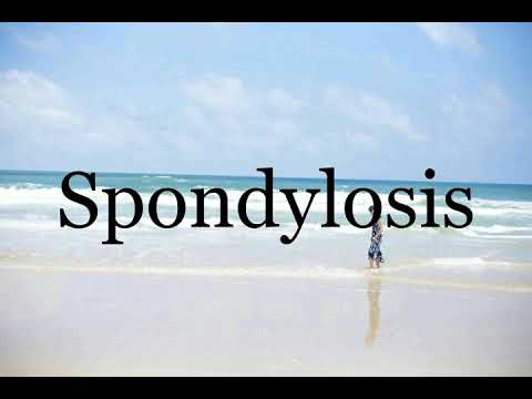 How To Pronounce Spondylosis🌈🌈🌈🌈🌈🌈Pronunciation Of Spondylosis