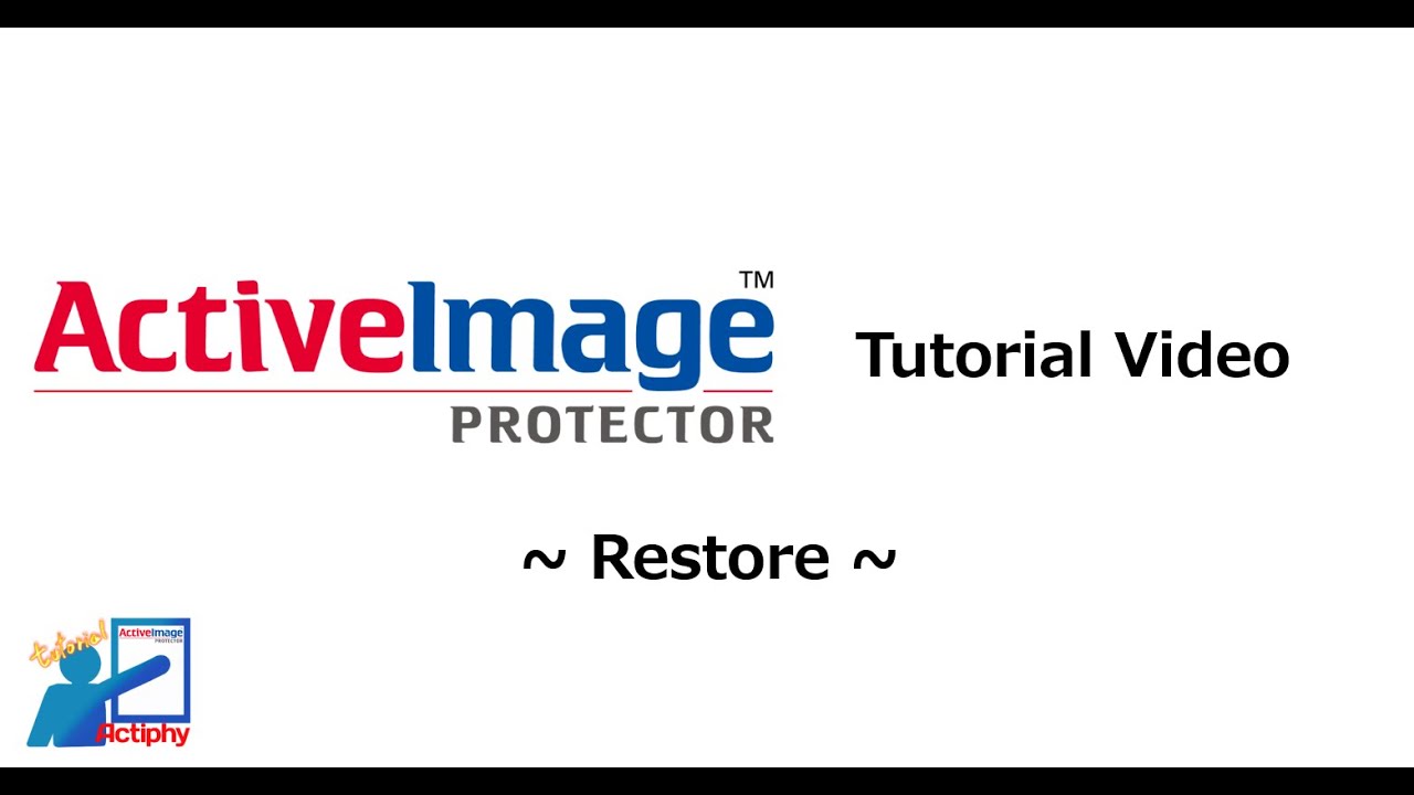 ActiveImage Protector Tutorial Video - Restore
