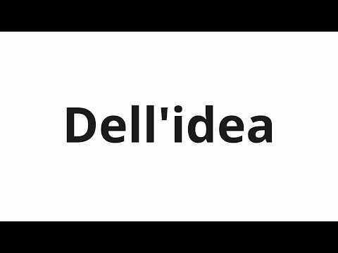 How to pronounce Dell'idea