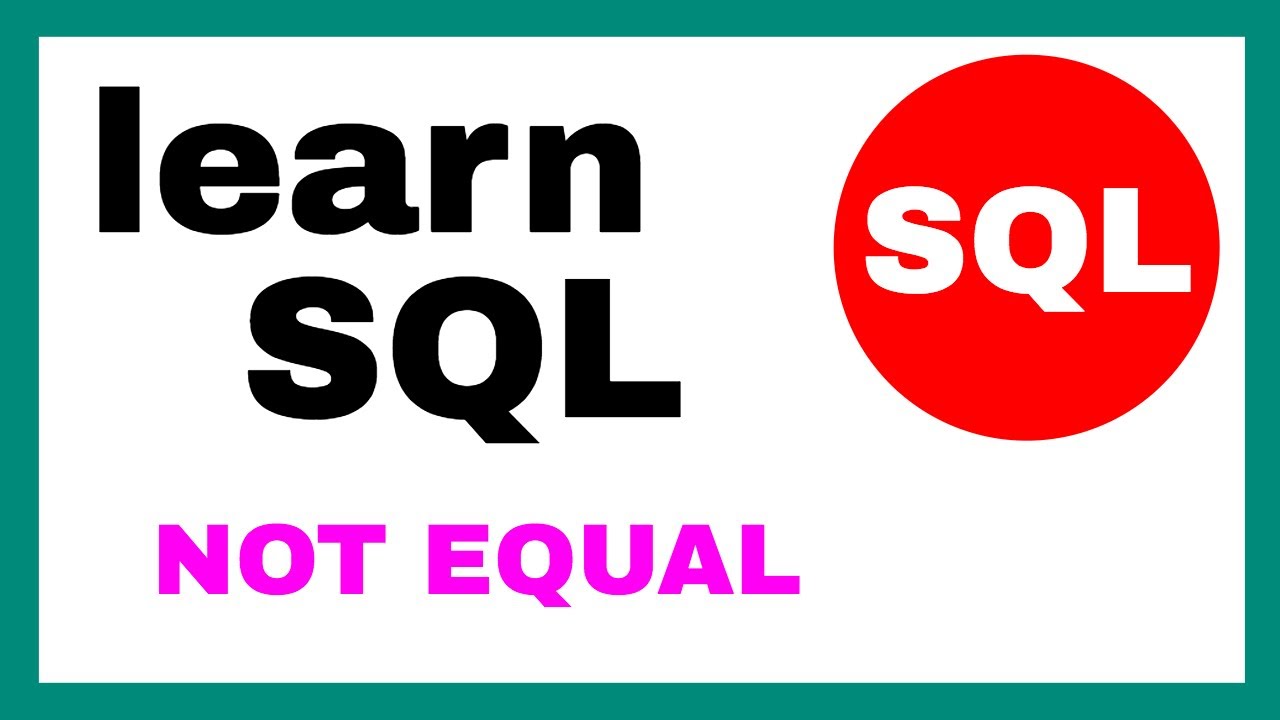 Not Equal SQL