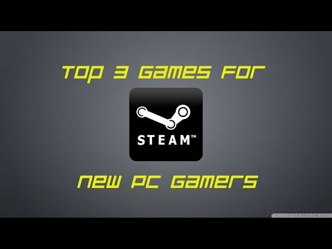 Top 3 Steam Games for PC Gamers (Low - Mid PC Specs)