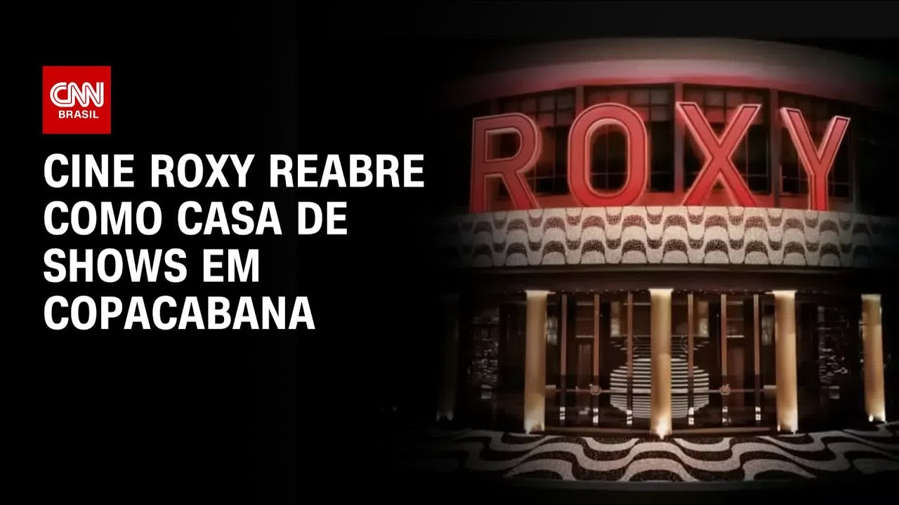 Antigo cine Roxy é reinaugurado como casa de shows e entra em roteiro turístico do Rio | CNN Brasil