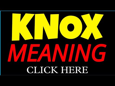 What does the name KNOX mean | KNOX meaning in english | Meaning of name KNOX