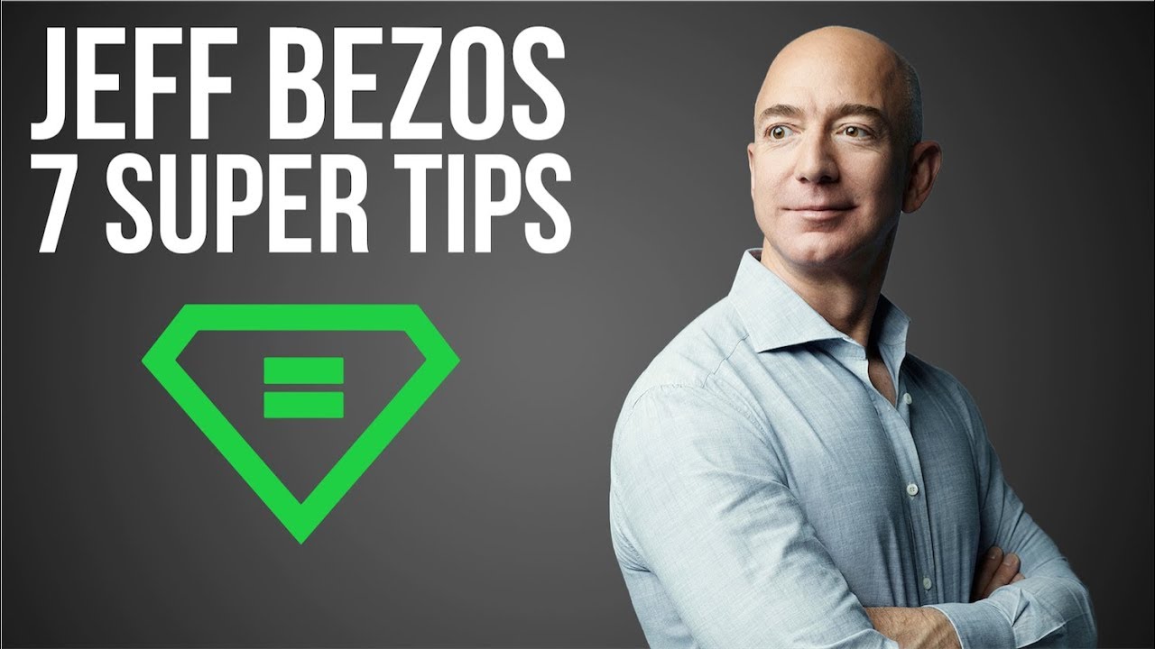 Jeff Bezos | 7 Super Tips