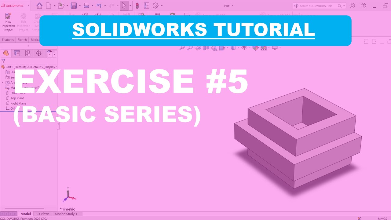 SolidWorks Basic Tutorial Series (Exercise #5)
