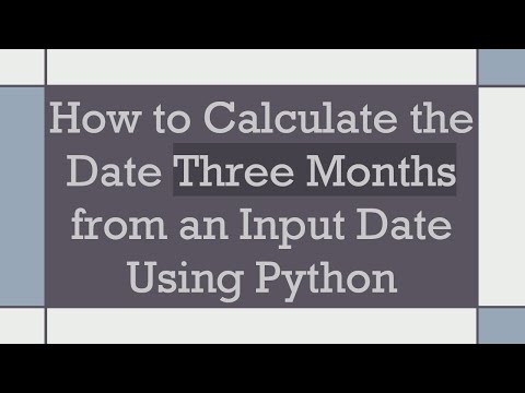 How to Calculate the Date Three Months from an Input Date Using Python
