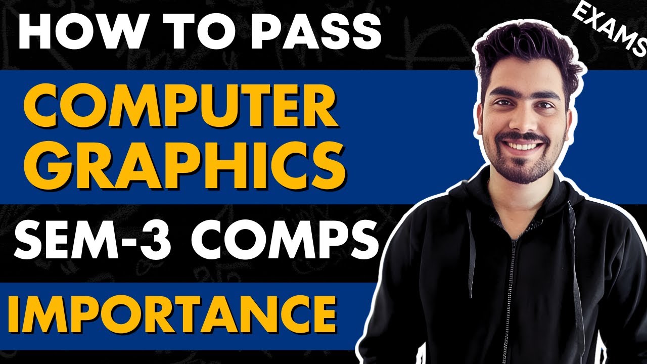How to Pass Computer Graphics  | CG Modulewise Importance  | MU  Sem 3 Comps - AIML /DS ✅📚