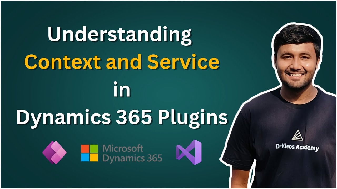Understanding Context and Service in Dynamics 365 Plugins ft. Jay Patel