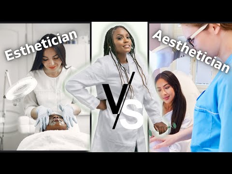 Aesthetician vs Esthetician | Explained