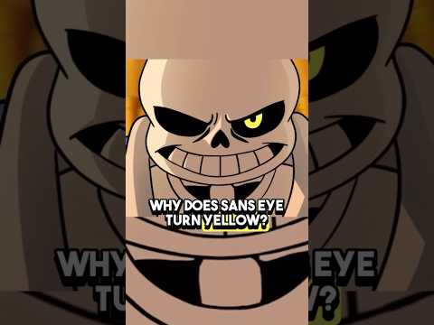 Why Does Sans Eye Turn YELLOW In UNDERTALE?🤔 #undertale #sans #strongerthanyou #chara #tobyfox