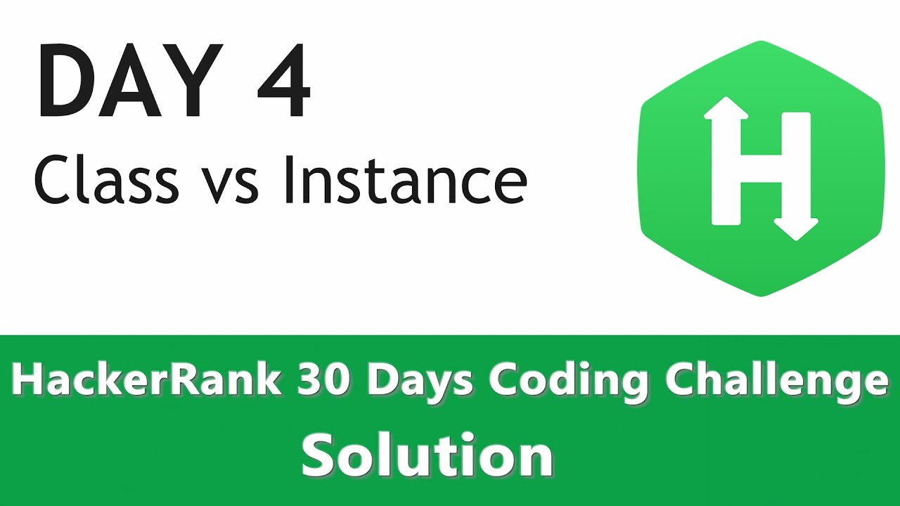 Day 4  - Class vs Instance Explained and Coded in Python - HackerRank Solution