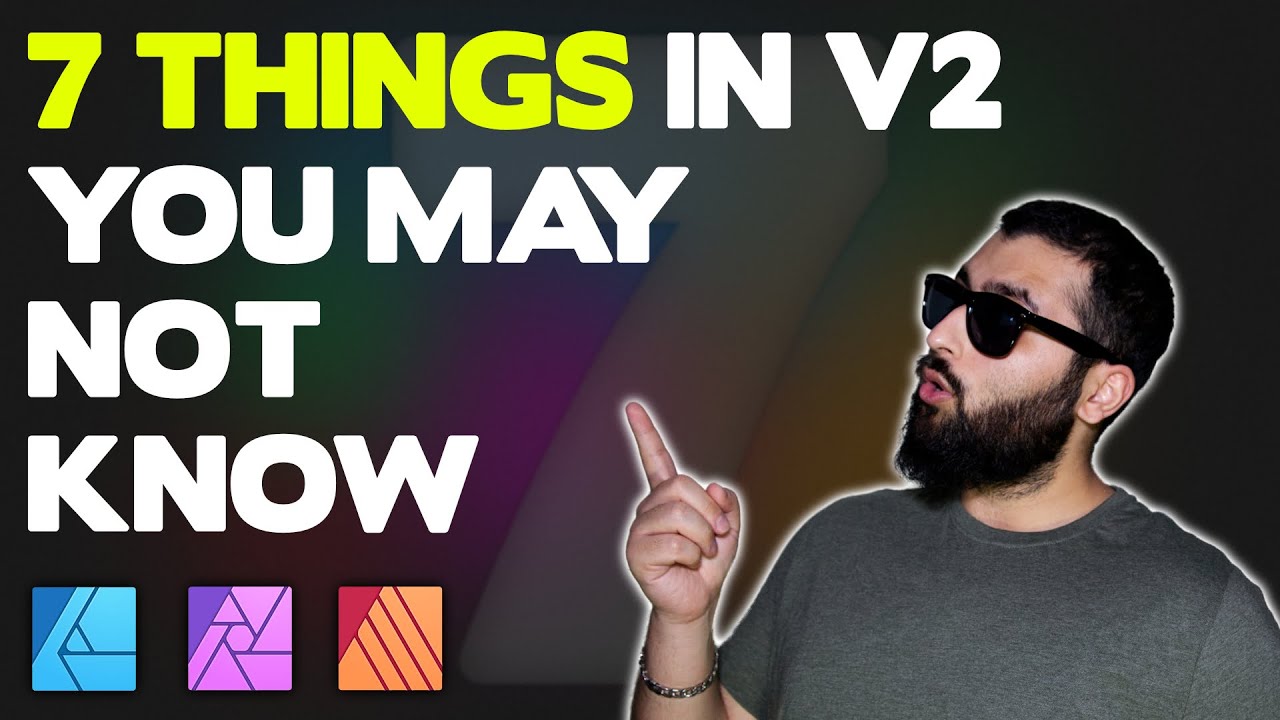 7 Things About Affinity V2 You May Not Know About