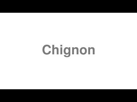How to Pronounce "Chignon"