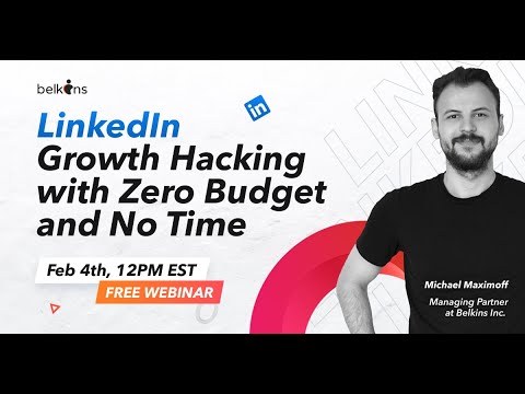 How to Use LinkedIn to Get Clients with Zero Budget and No Time | Belkins Webinar