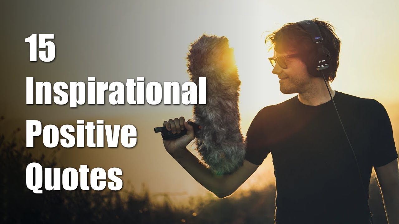 15 Positive Quotes to Brighten up Your Day