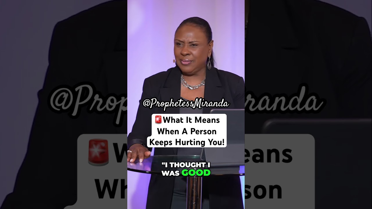 🚨What It Means When A Person Keeps Hurting You! | Prophetess Miranda Ministries