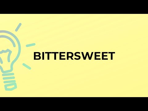 What is the meaning of the word BITTERSWEET?