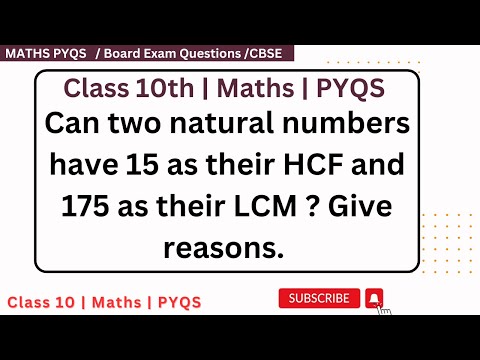 Can two natural numbers have 15 as their HCF and 175 as their LCM ? Give reasons. #cbse