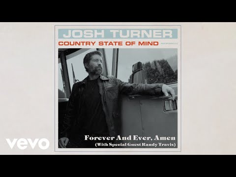Josh Turner, Randy Travis - Forever And Ever, Amen | Music Video, Song ...